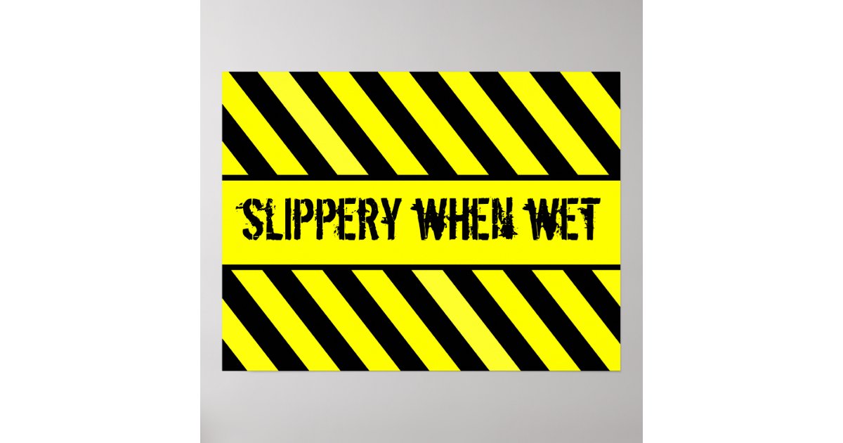 slippery when wet poster | Zazzle