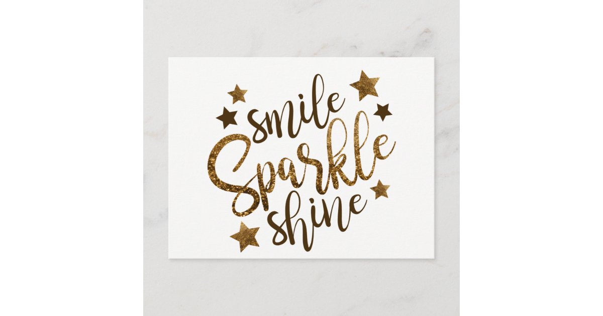 Smile Sparkle Shine, stars gold lettering postcard | Zazzle