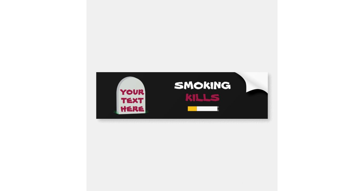 smoking kills bumper sticker | Zazzle