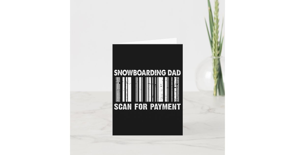 Snowboarding Dad Scan For Payment Barcode Father's Card | Zazzle