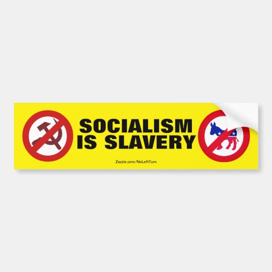 Socialism is Slavery Bumper Sticker | Zazzle.co.uk