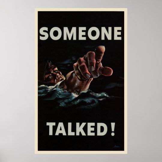 Someone Talked Poster | Zazzle.co.uk