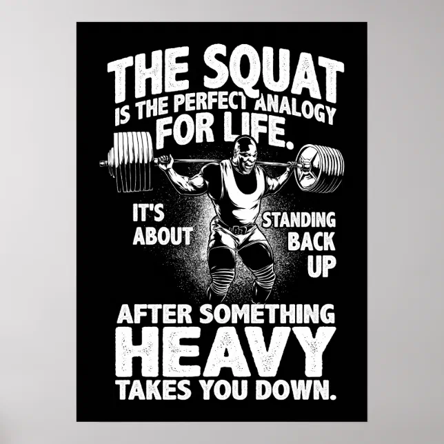 Squat Analogy For Life - Leg Day - Gym Motivation Poster | Zazzle