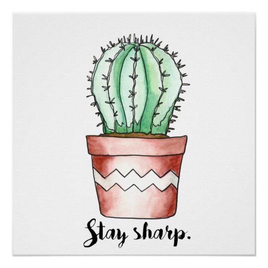 Stay Sharp Cactus Poster | Zazzle.co.uk