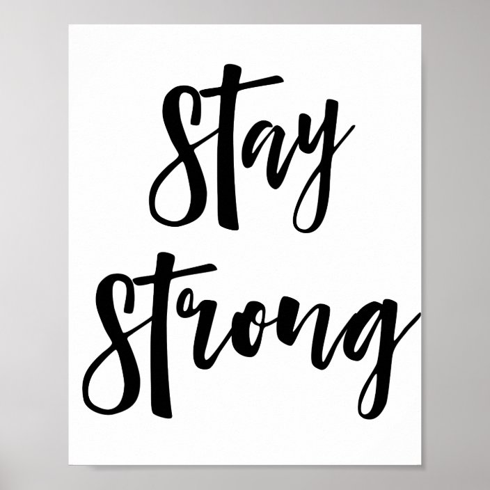 Stay Strong | Inspirational Modern Typography Poster | Zazzle.co.uk