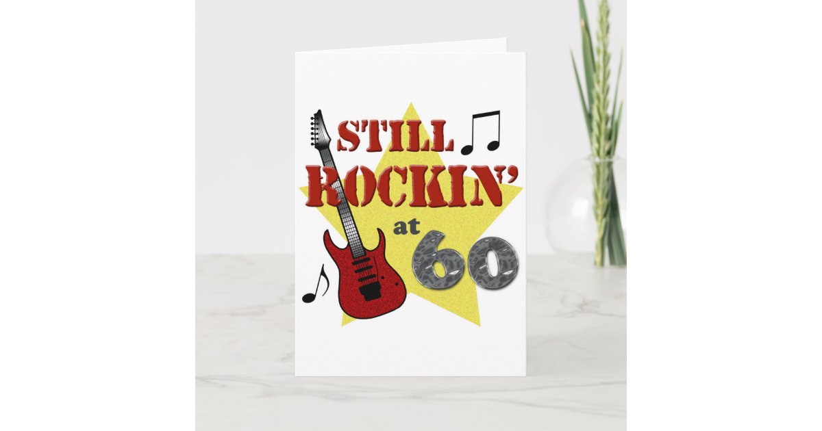 Still Rockin' At 60 Card | Zazzle.co.uk