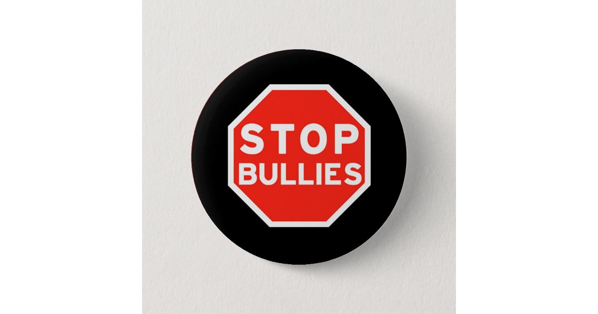 Stop Bullies Anti-Bullying Against bullying Button | Zazzle