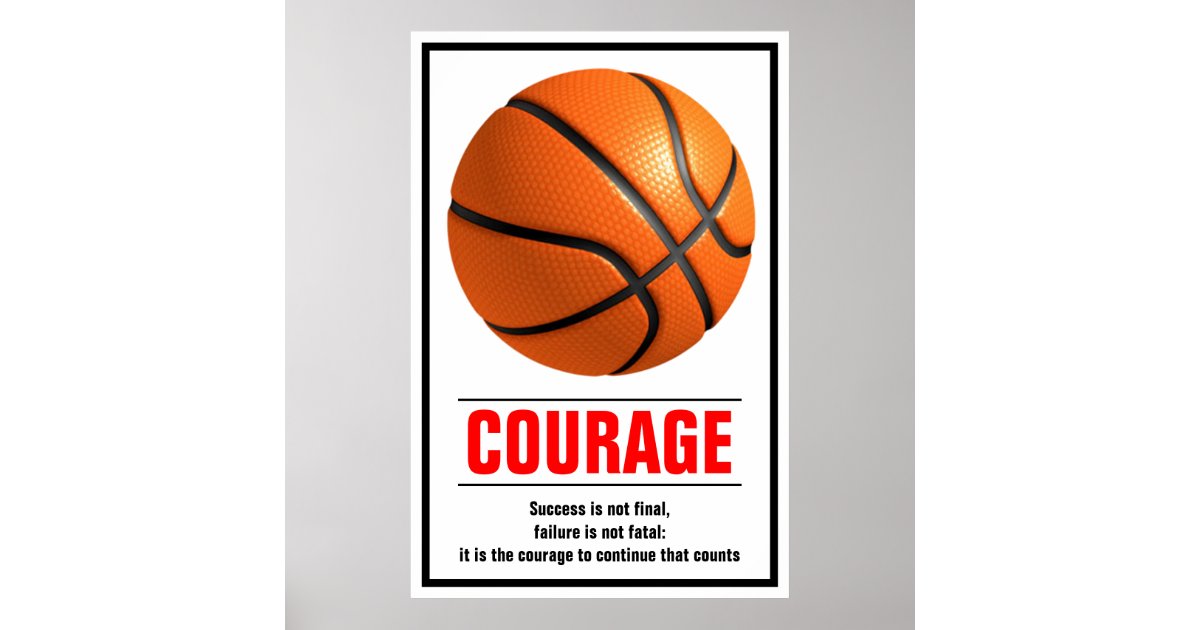 Success Courage Basketball Motivational Poster | Zazzle