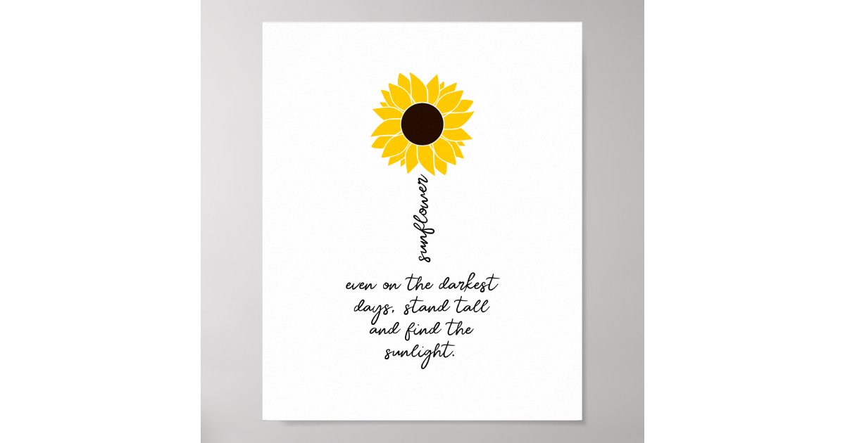 Sunflower Positive Quotes Inspirational Motivation Poster | Zazzle