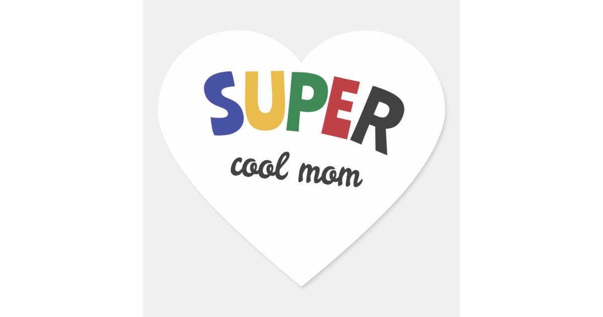 Super cool mum heart sticker | Zazzle