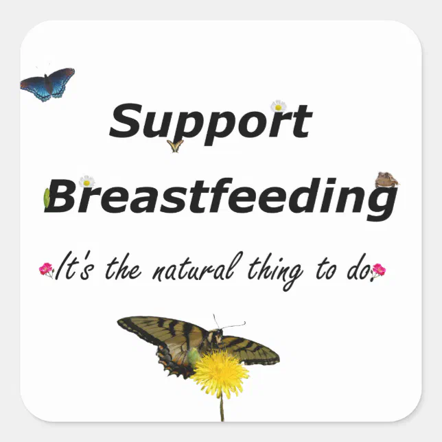 Support Breastfeeding nature design Square Sticker | Zazzle