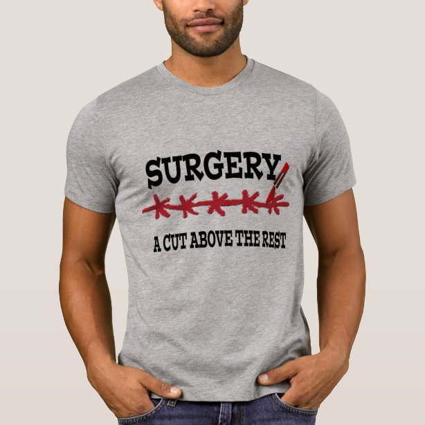 Funny Surgery Doctor T-Shirts & Shirt Designs | Zazzle UK