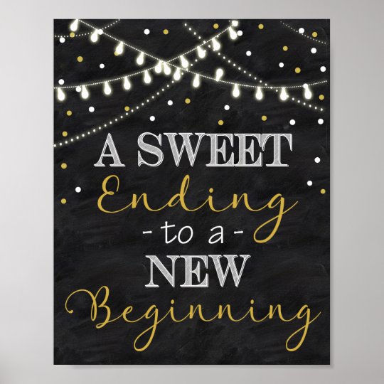 Sweet Ending To a New Beginning Poster | Zazzle.co.uk