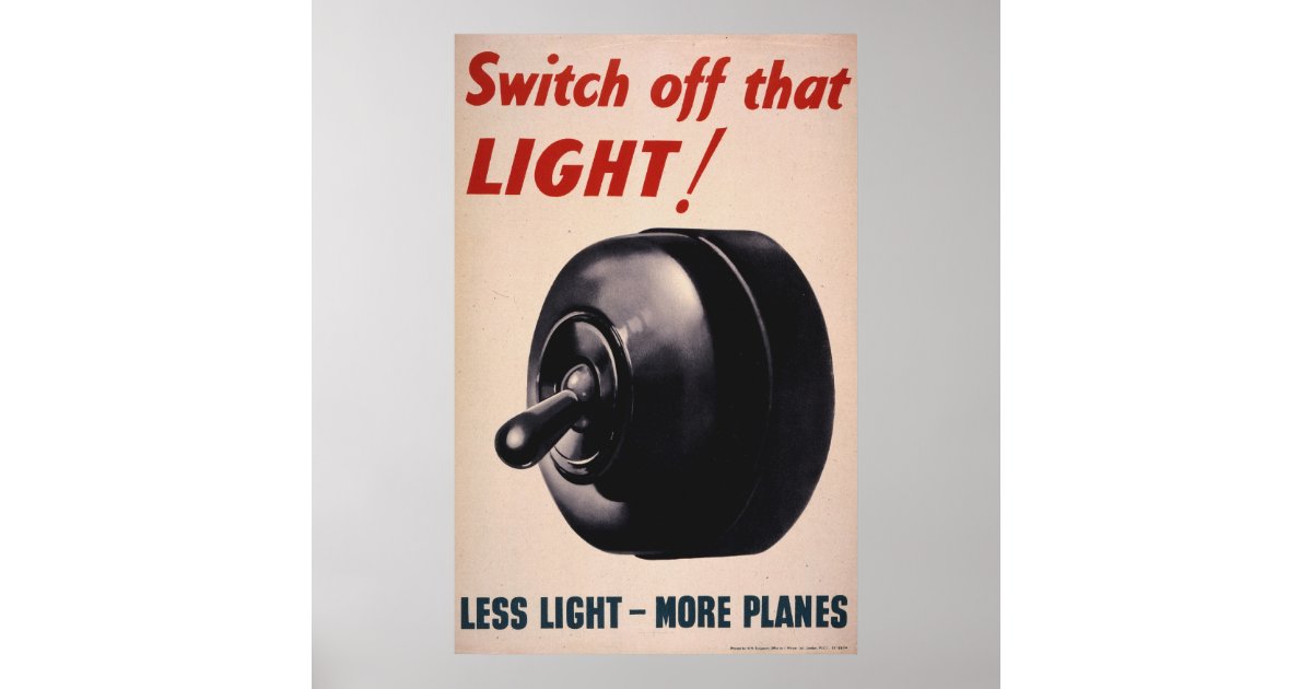 Switch Off That Light! Poster | Zazzle