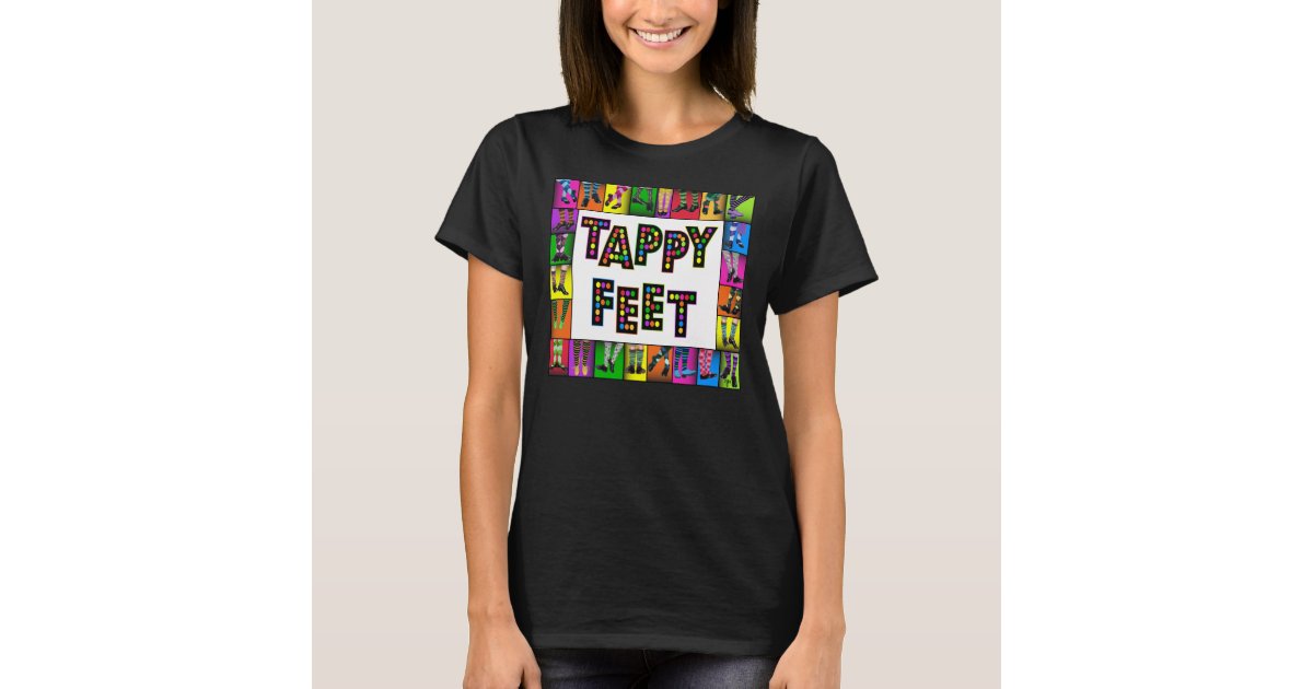 Tappy Feet - Tap Dance T-shirt | Zazzle