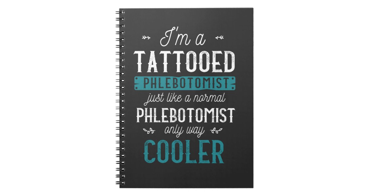 Tattooed Phlebotomist Inked Tattoo Phlebotomy Notebook | Zazzle