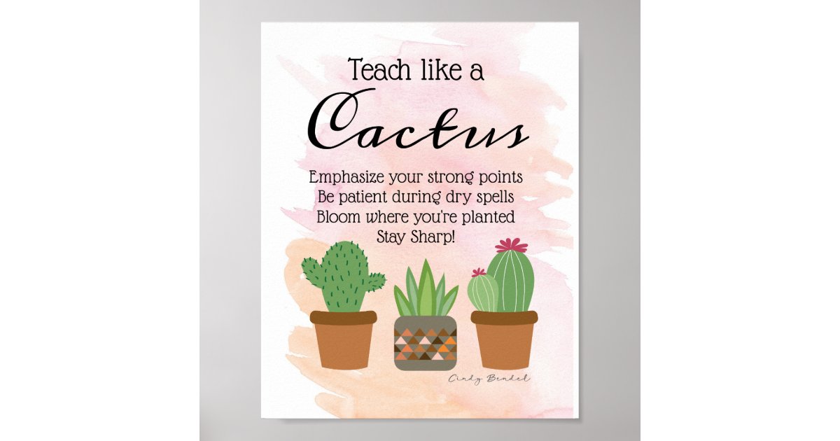 Teach Like A Cactus Teacher Wall Print | Zazzle