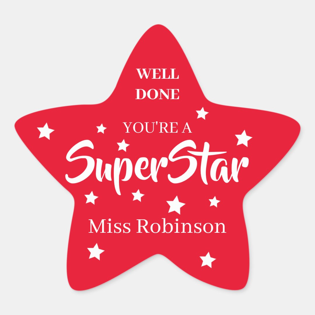 Teacher | Well Done You're A SuperStar Star Sticker | Zazzle