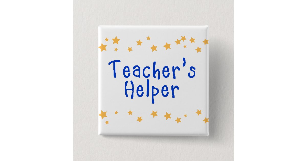 Teacher's Helper 15 Cm Square Badge | Zazzle