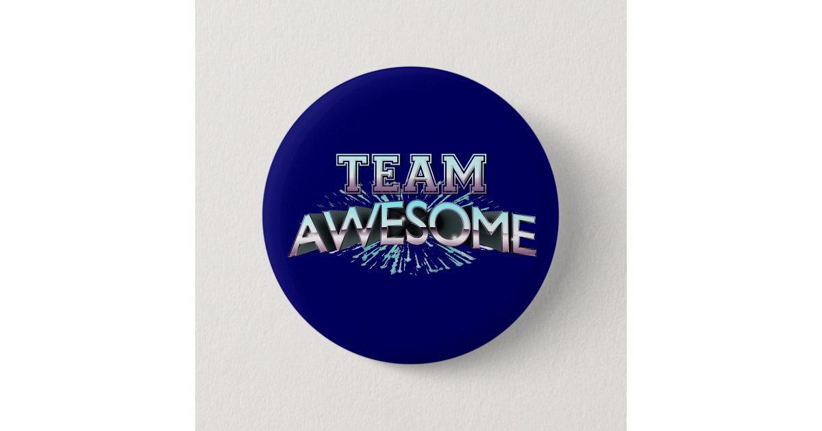 Team Awesome 6 Cm Round Badge | Zazzle