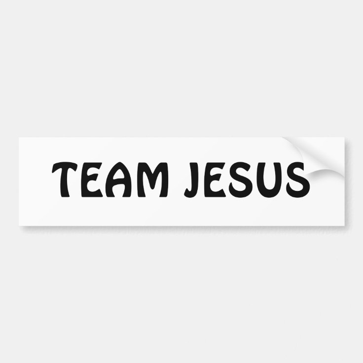 TEAM JESUS BUMPER STICKER | Zazzle