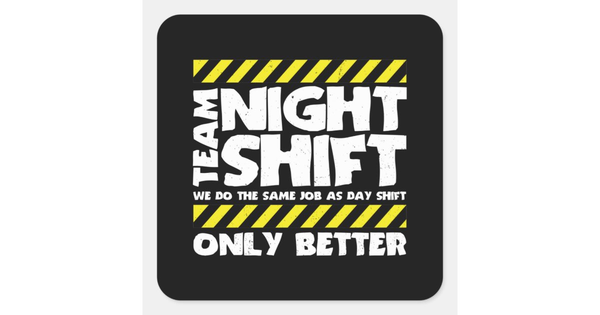 Team Night Shift Factory Worker - Warehouse Worker Square Sticker | Zazzle