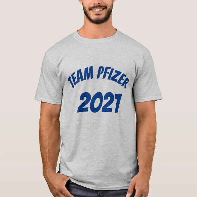 Team Pfizer 2021 T-Shirt | Zazzle