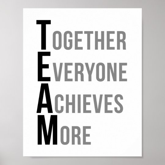 Team Together Everyone Achieves More Poster | Zazzle.co.uk