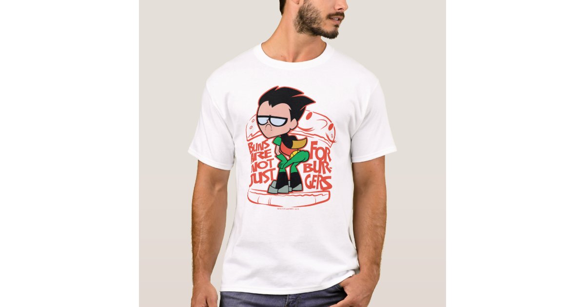 Teen Titans Go! | Robin Booty Scooty Buns T-Shirt | Zazzle