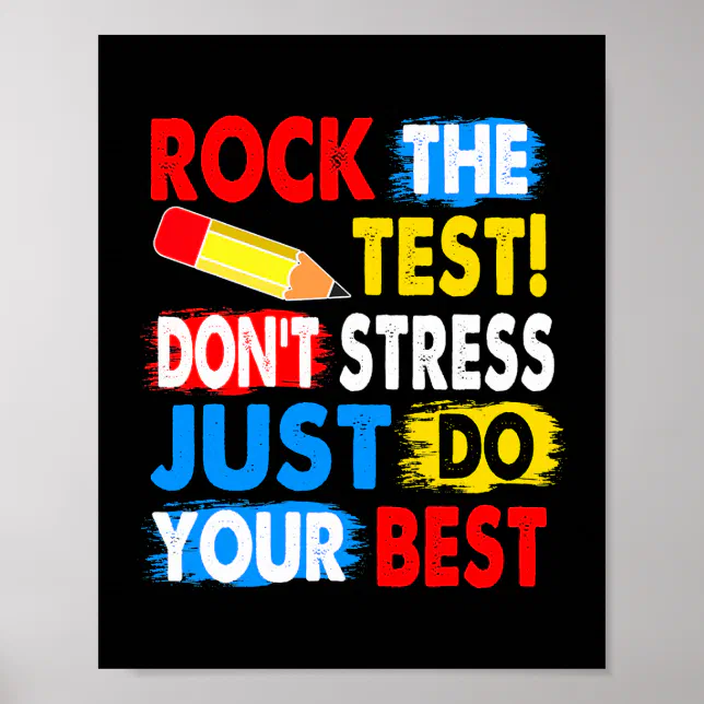 Test Day Rock The Test Do Not Stress Teacher Poster | Zazzle