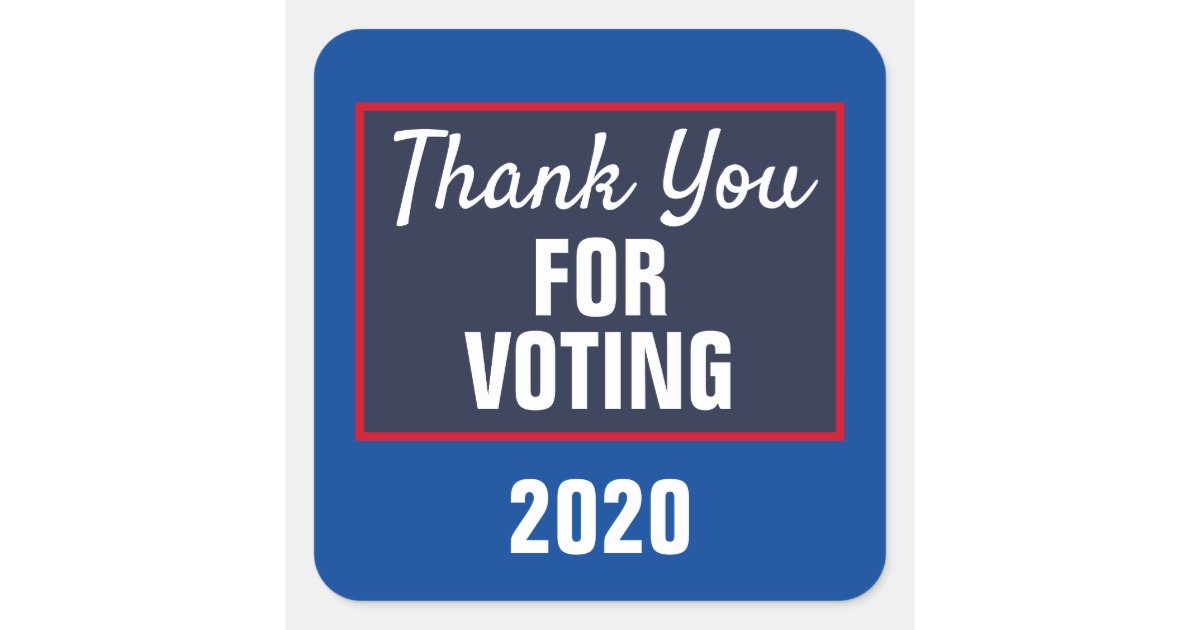 Thank You for Voting 2020 Election Square Sticker | Zazzle