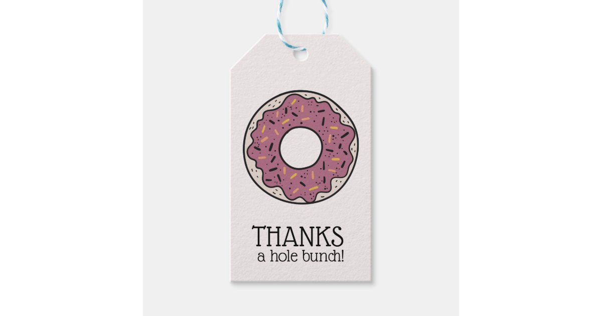 Thanks a hole bunch Thank You Tag | Zazzle