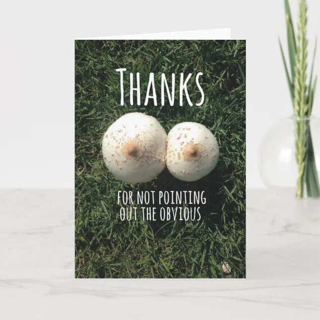 Thanks for not pointing out the obvious! thank you card | Zazzle