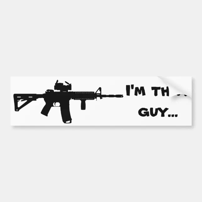 That Guy... Bumper Sticker | Zazzle