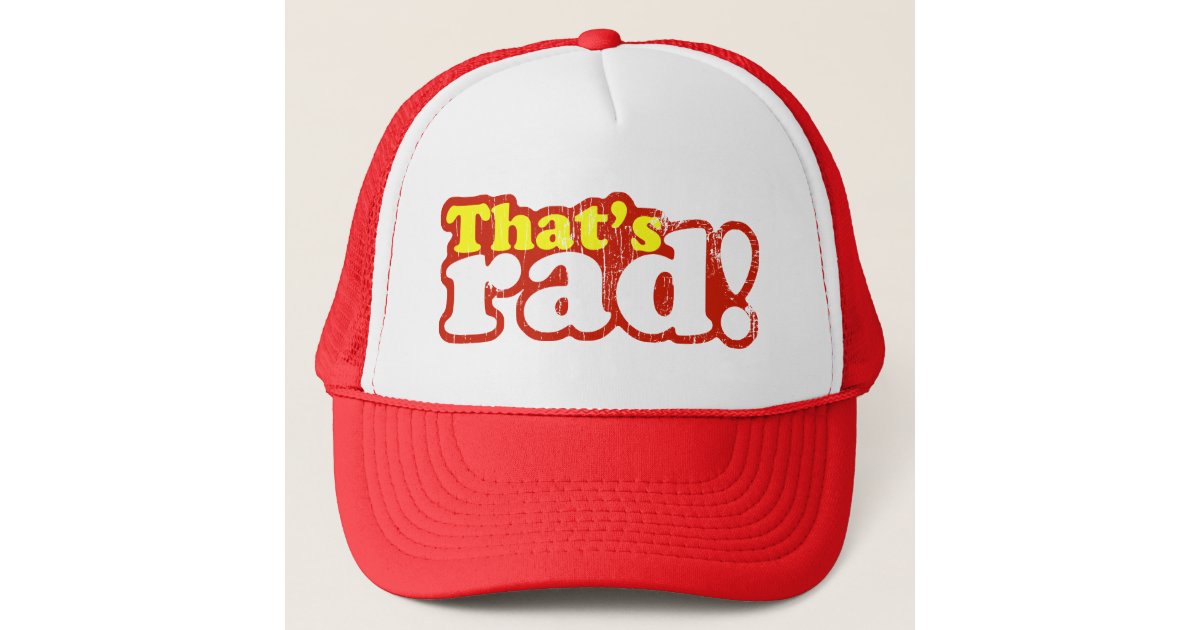 That's Rad Trucker Hat | Zazzle