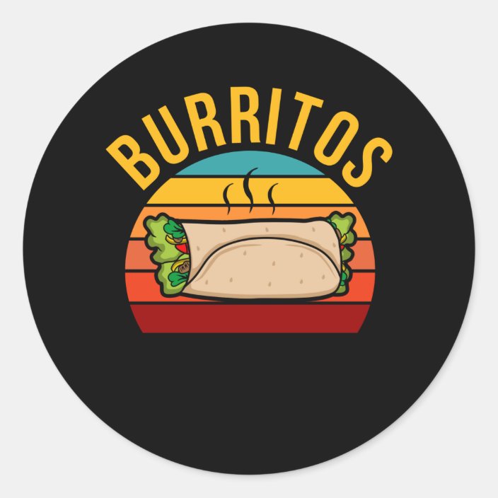 The best Food at World National Burrito Day Classic Round Sticker ...