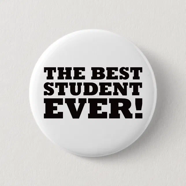The Best Student Ever 6 Cm Round Badge | Zazzle
