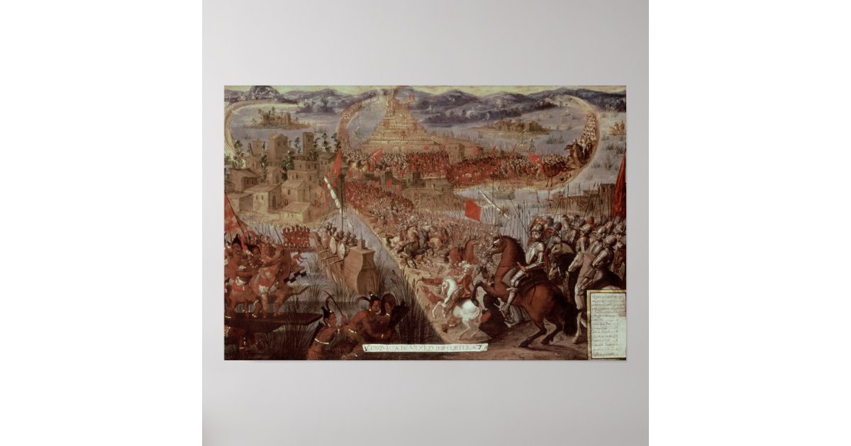 The Conquest of Tenochtitlan Poster | Zazzle