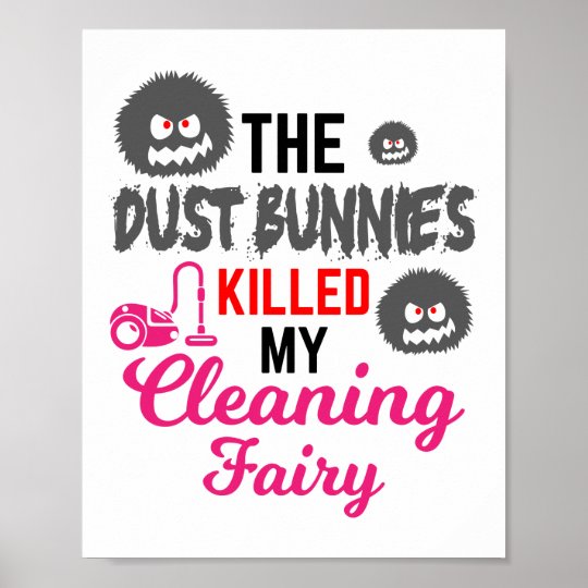 The Dust Bunnies Killed Cleaning Fairy Cleaning Poster | Zazzle.co.uk
