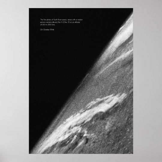 The first photo of Earth from space, 1946 Poster | Zazzle.co.uk