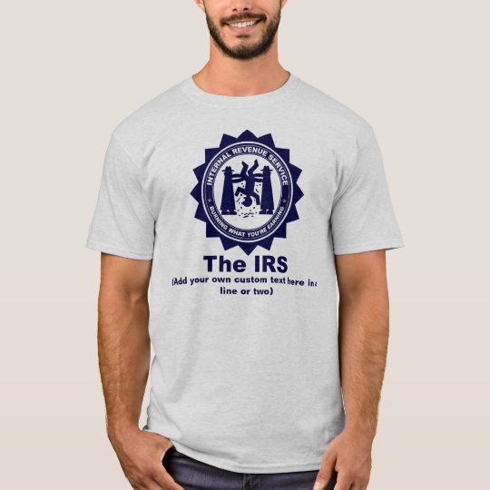 The IRS: Custom Text T-Shirt | Zazzle.co.uk