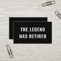 The Legend Has Retired Funny Retirement Gag Humour Business Card | Zazzle