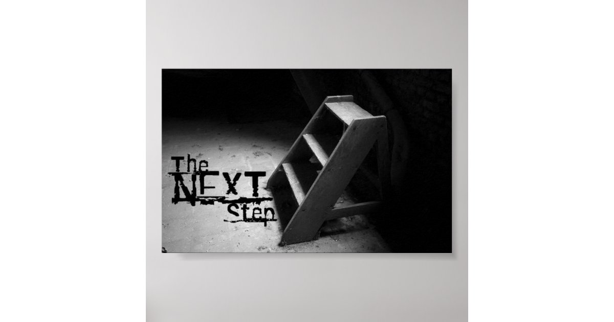The Next Step Poster 1 | Zazzle