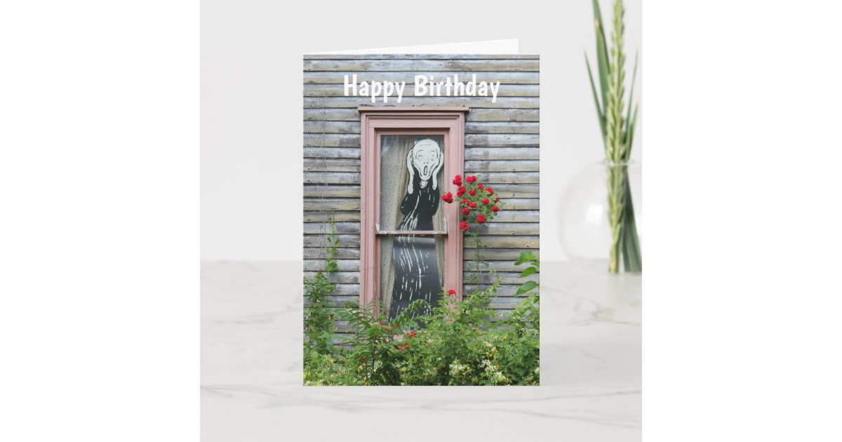 "The Scream" in a Window Happy Birthday Card | Zazzle