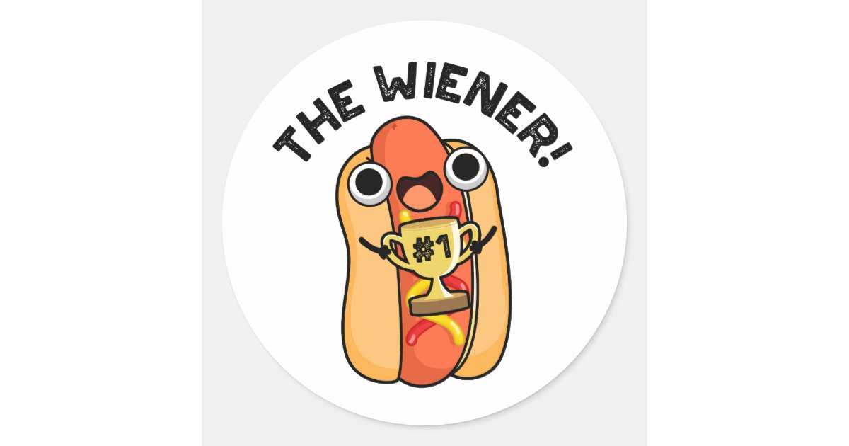 The Wiener Funny Winner Hot Dog Pun Classic Round Sticker | Zazzle