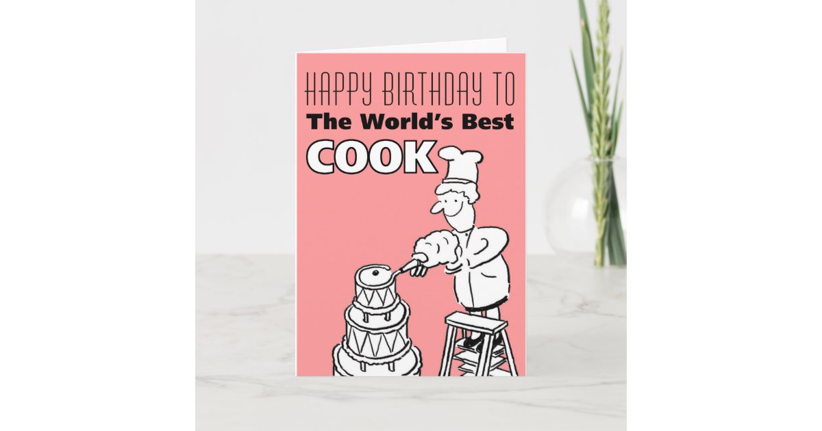 The Word's Best Cook - Happy Birthday Card | Zazzle.co.uk
