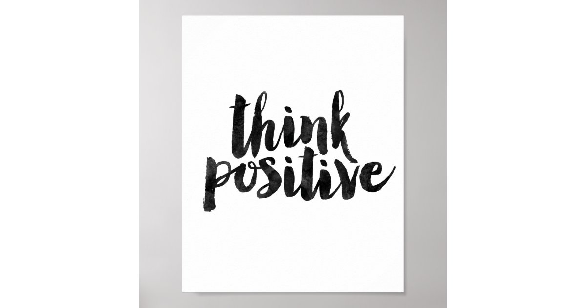 Think Positive Poster | Zazzle
