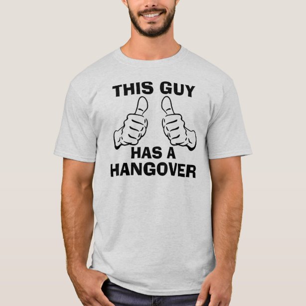 Hangover T-Shirts & Shirt Designs | Zazzle UK