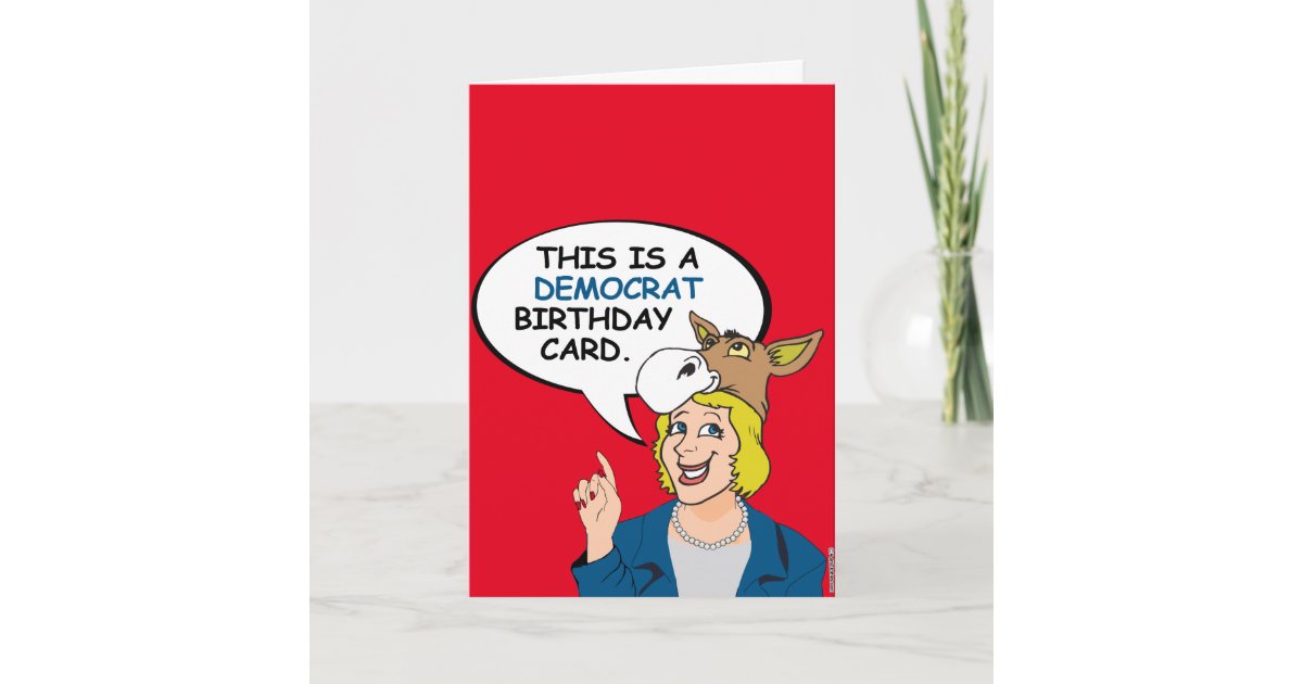 This is a Democrat Birthday Card | Zazzle