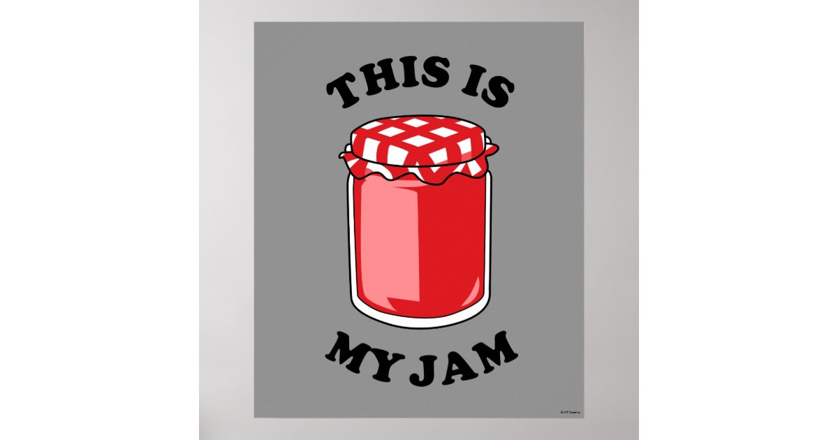 This Is My Jam Poster | Zazzle